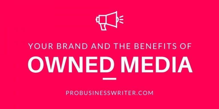 Owned Media: Benefits for Your Brand | Pro Business Writer